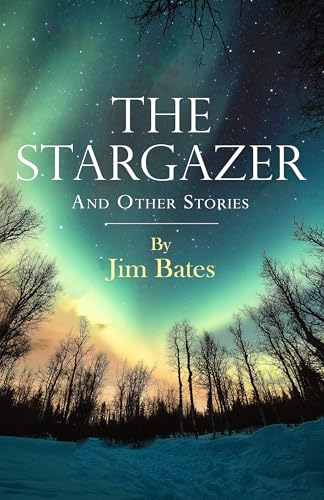 The Stargazer by Jim Bates | Goodreads
