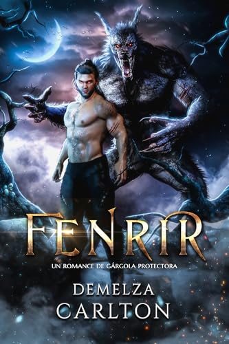 Fenrir: Un Romance de Gárgola Protectora (Corazón de Hielo) by Demelza Carlton | Goodreads