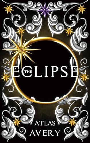 The Eclipse (The Alchemy, #2) by Atlas Avery | Goodreads