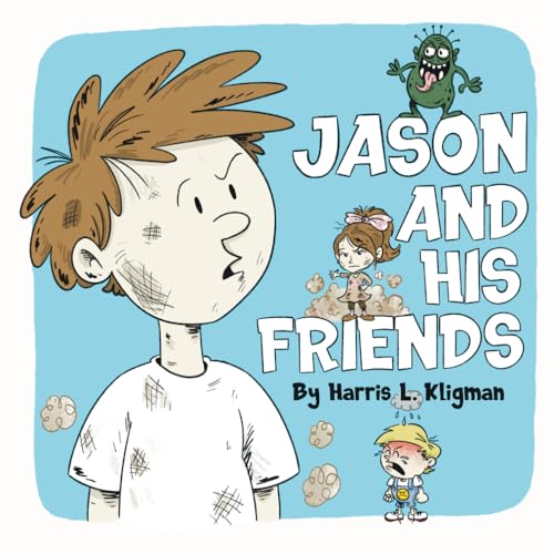 Jason and His Friends by Harris L. Kligman | Goodreads