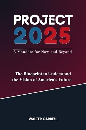 Project 2025 . A Mandate for Now and Beyond: The Blueprint to ...