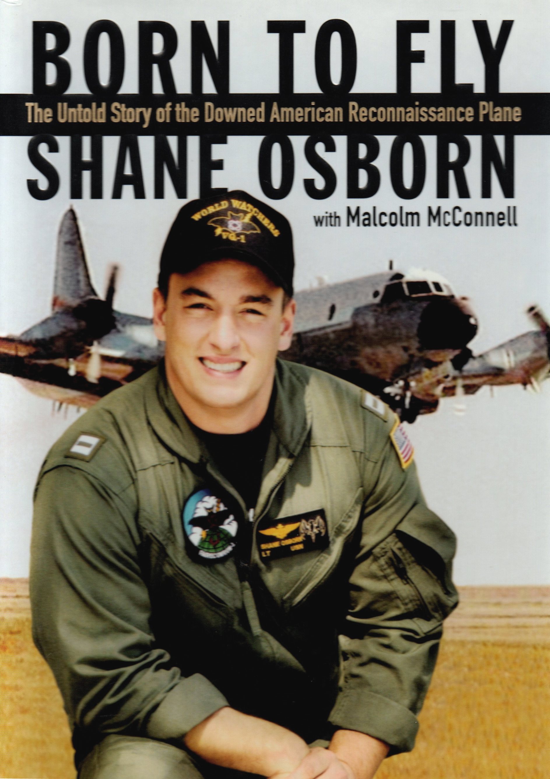 Born to Fly: The Untold Story of the Downed American Reconnaissance ...