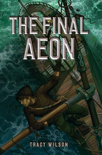 The Final Aeon by Tracy Wilson | Goodreads