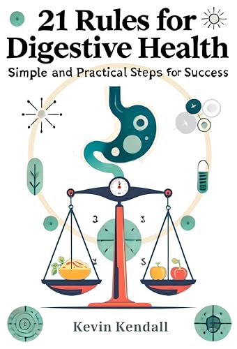 21 Rules For Digestive Health by Kevin Kendall | Goodreads