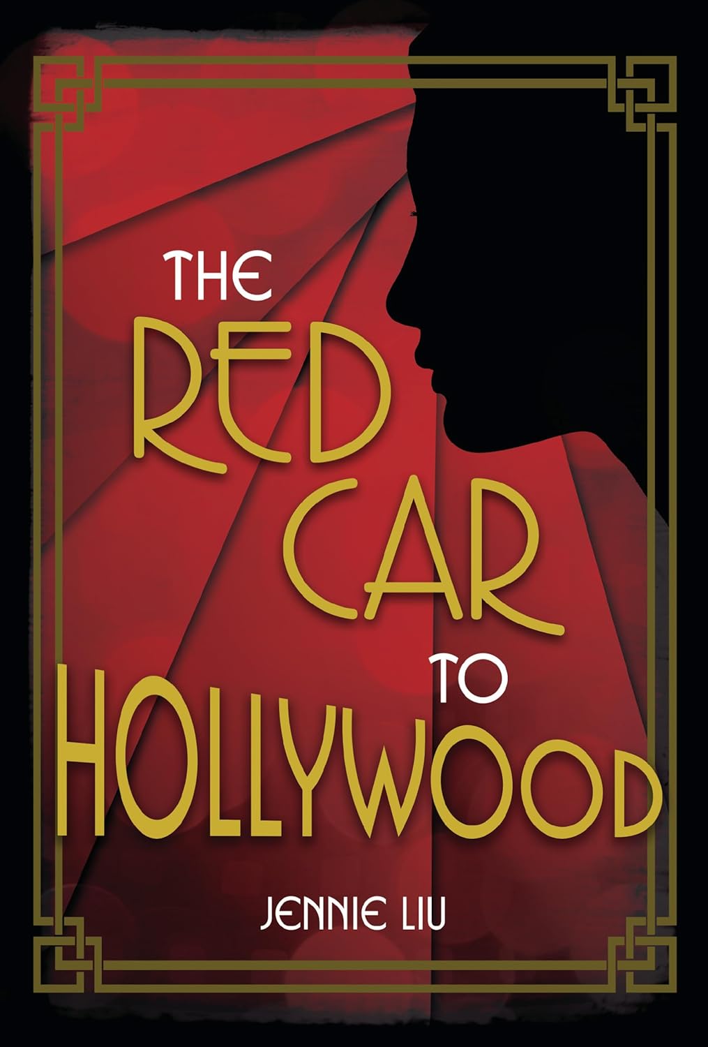 The Red Car to Hollywood by Jennie Liu | Goodreads