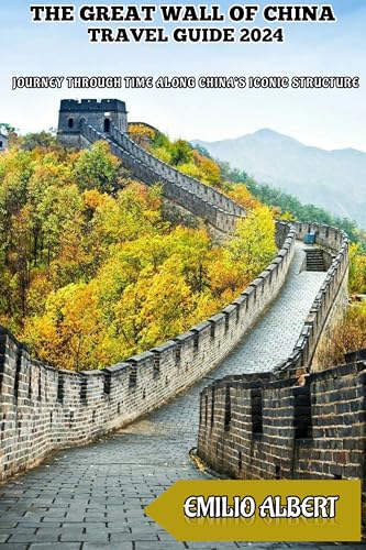 The Great Wall Of China Travel Guide 2025: Journey Through Time Along ...