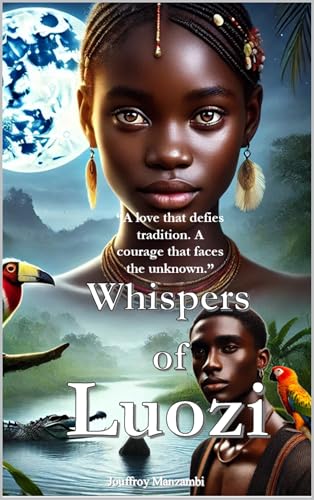 Whispers of Luozi: “A love that defies tradition. A courage that faces ...