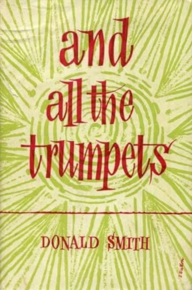 And All the Trumpets by Donald Smith | Goodreads