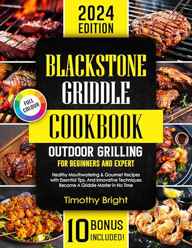 Blackstone Griddle Cookbook: For Beginners and Expert: Healthy Mouthwatering & Gourmet Recipes ...