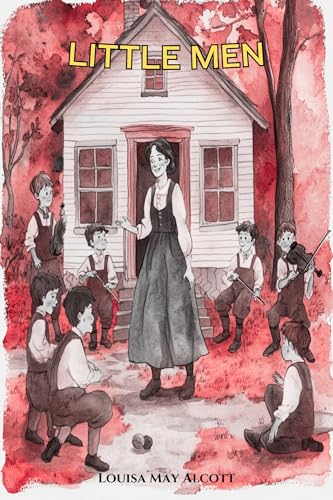 Little Men: Original Illustrations by Louisa May Alcott | Goodreads