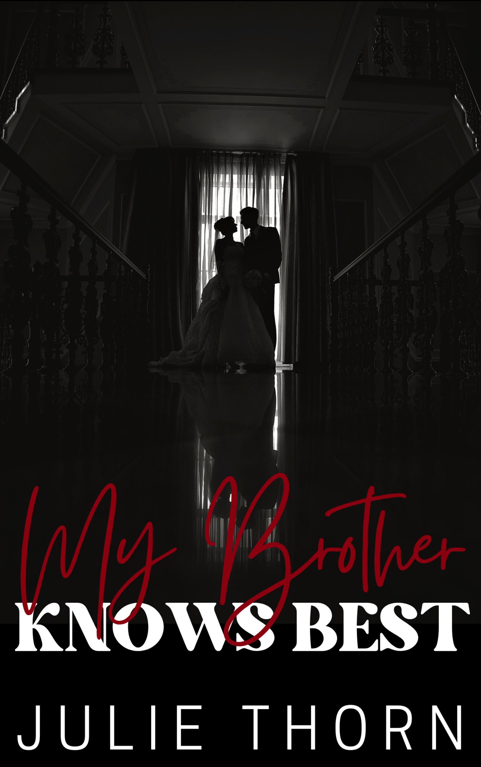 My Brother Knows Best by Julie Thorn | Goodreads