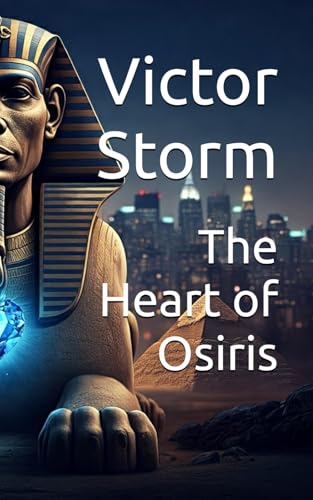 The Heart of Osiris (The Artifact Mysteries) by Victor Storm | Goodreads