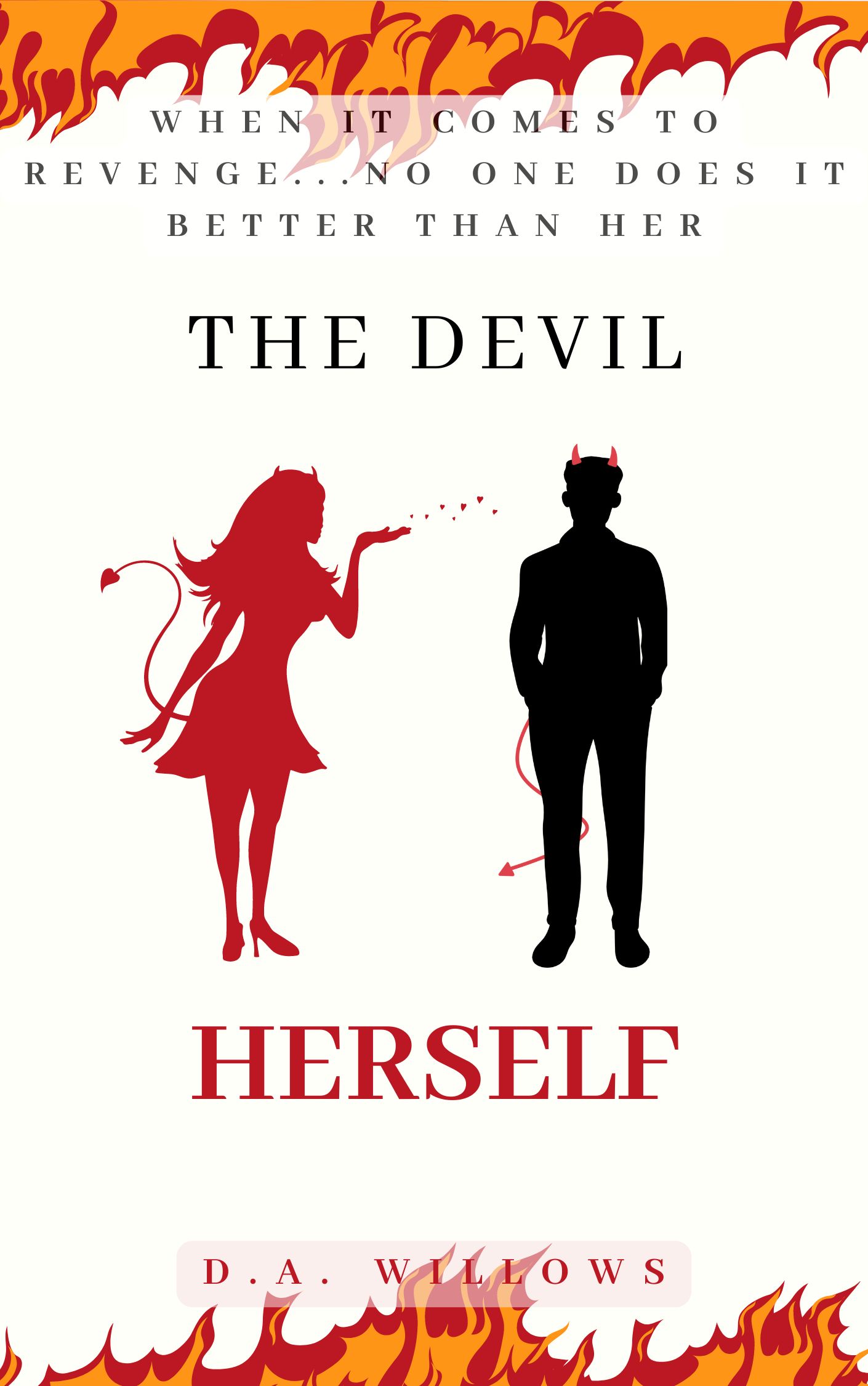 The Devil Herself by D.A. Willows | Goodreads
