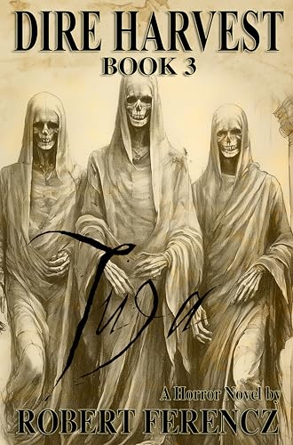 Dire Harvest Book 3: Tuga by Robert Ferencz | Goodreads