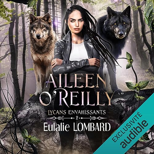 Lycans envahissants (Aileen O'Reilly, #2) by Eulalie Lombard | Goodreads