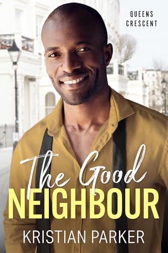 The Good Neighbour (Queens Crescent) by Kristian Parker | Goodreads