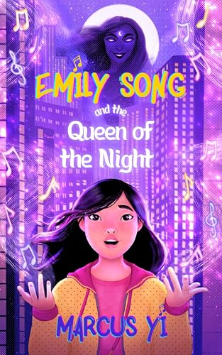 Emily Song and the Queen of the Night: by Marcus Yi | Goodreads