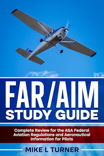 FAR/AIM Study Guide: Complete Review for the ASA Federal Aviation ...