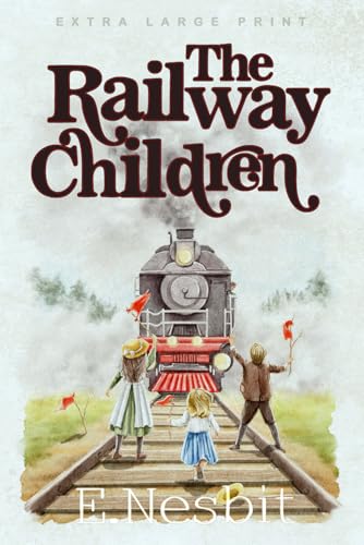 The Railway Children (Edition) by E. Nesbit | Goodreads