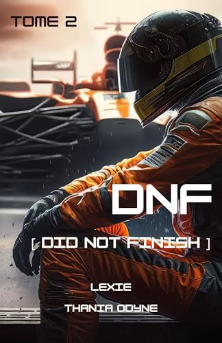 DNF (Did Not Finish): Tome 2 (French Edition) by Lexie | Goodreads