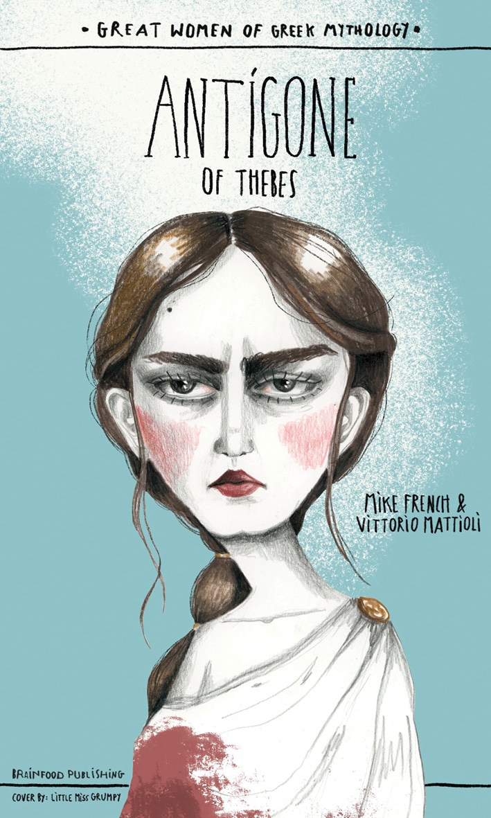 Antigone of Thebes by Mike French | Goodreads