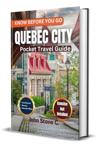 Know Before You Go Quebec Pocket Travel Guide by John Stone C. | Goodreads