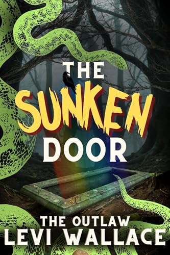 The Sunken Door by Levi Wallace | Goodreads