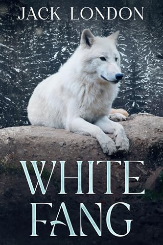 White Fang (Annotated) by Jack London | Goodreads