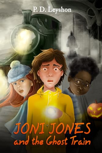 Joni Jones and the Ghost Train by P.D. Leyshon | Goodreads