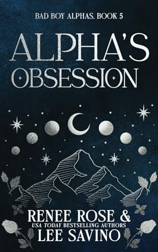 Alpha's Obsession: Discreet Edition (Bad Boy Alphas) by Renee Rose ...