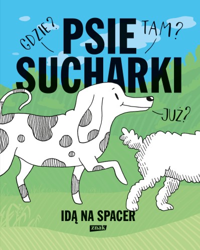 Psie sucharki idą na spacer by Maria Apoleika | Goodreads