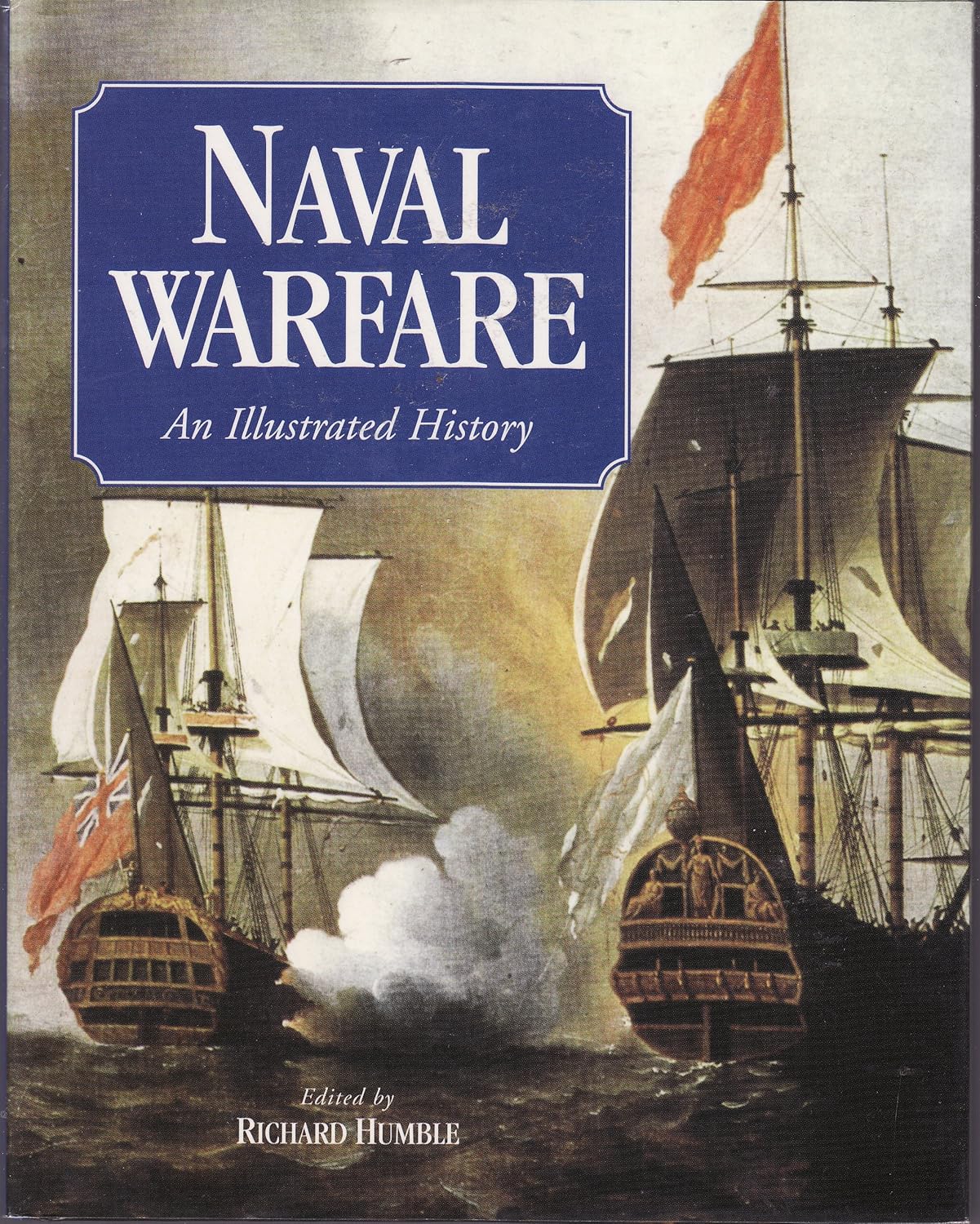 Naval Warfare: An Illustrated History by Richard Humble | Goodreads