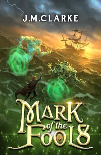 Mark of the Fool 8 by J.M. Clarke | Goodreads