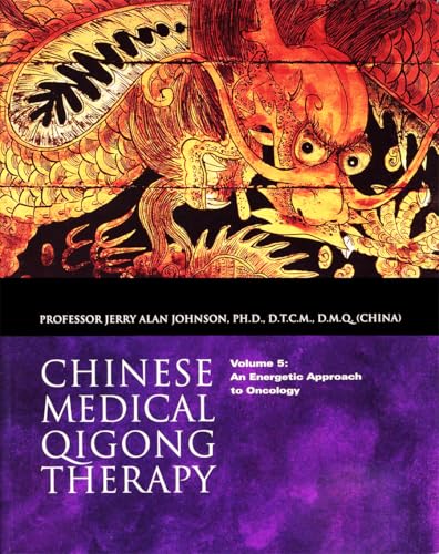 Chinese Medical Qigong Therapy: Vol. #5: An Energetic Approach to ...