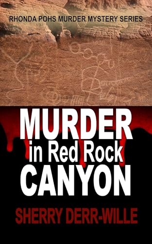 Murder in Red Rock Canyon by Sherry Derr-Wille | Goodreads