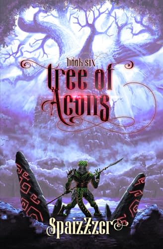 Tree of Aeons 6: An Isekai LitRPG Adventure by spaizzzer | Goodreads