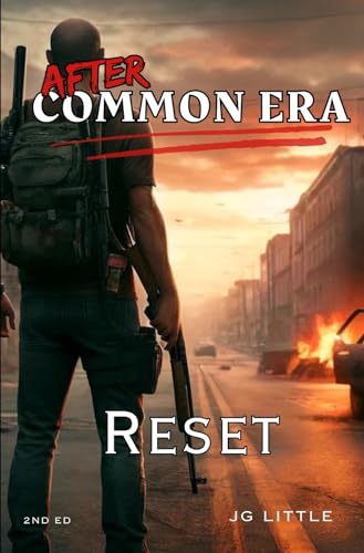 After Common Era: Reset: An EMP Survival Series by JG Little | Goodreads
