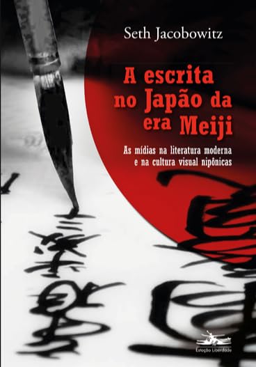 A escrita no Japão da era Meiji by Seth Jacobowitz | Goodreads