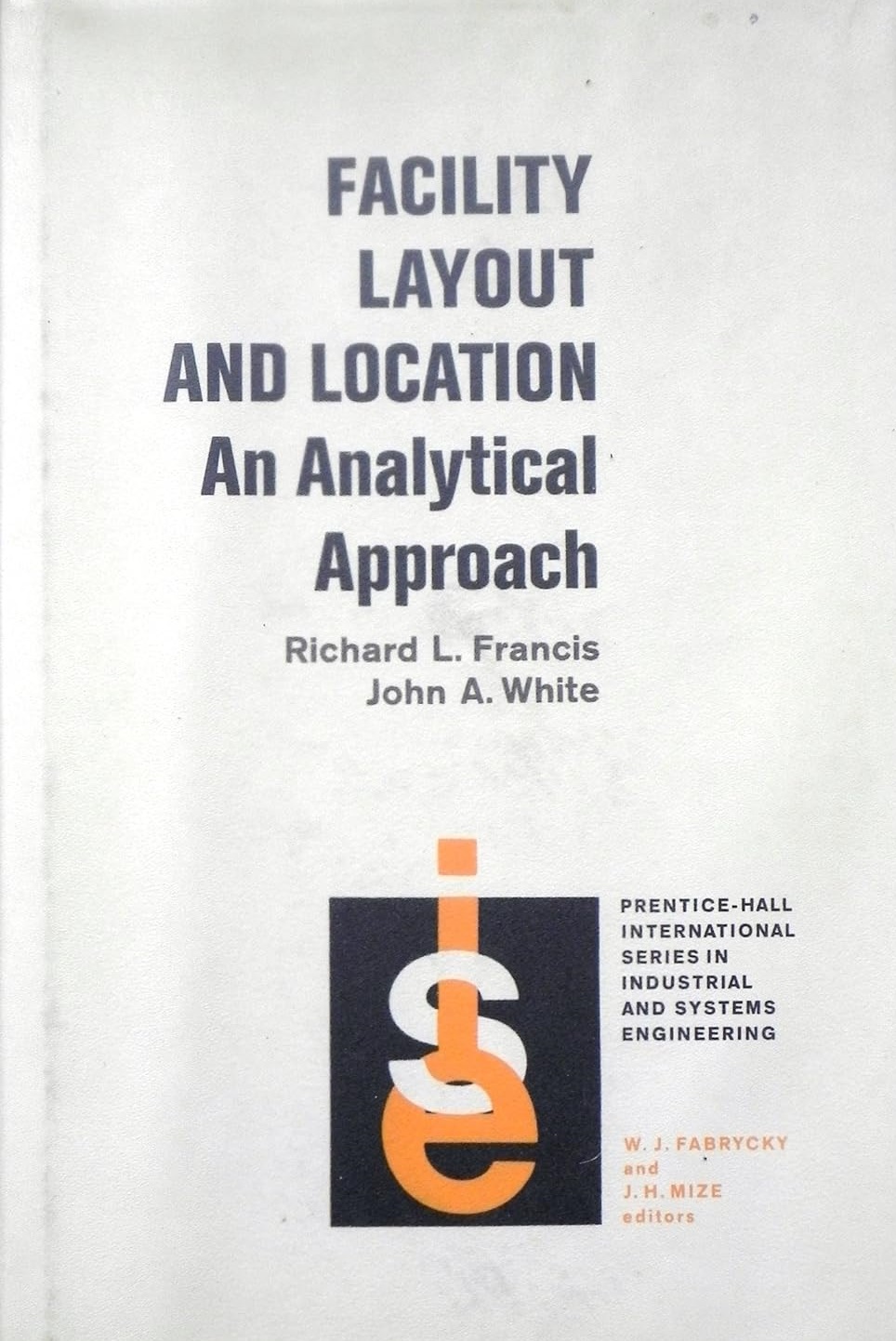 Facility Layout and Location: An Analytical Approach by Richard L ...