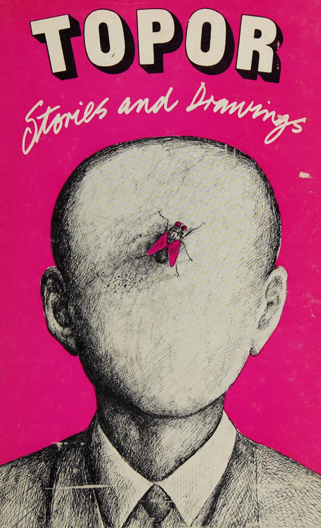 Topor: Stories and Drawings by Roland Topor | Goodreads