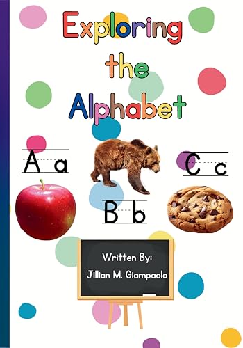Exploring the Alphabet by Jillian M. Giampaolo | Goodreads