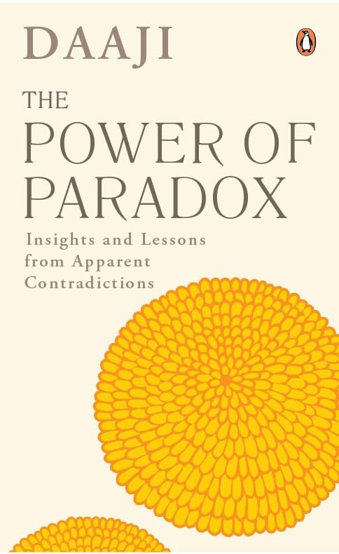 The Power of Paradox by Kamlesh D. Patel | Goodreads