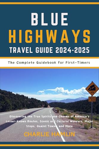 Blue Highways Travel Guide: Complete Guidebook for First-Timers ...