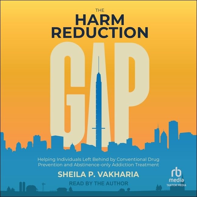 The Harm Reduction Gap: Helping Individuals Left Behind by Conventional ...