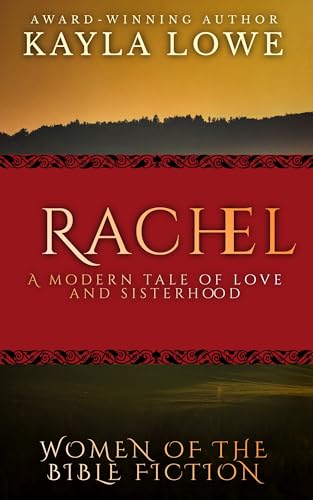 Rachel: A Modern Tale of Love and Sisterhood by Kayla Lowe | Goodreads