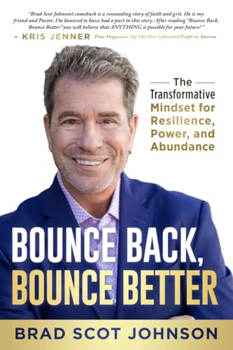 Bounce Back, Bounce Better: The Transformative Mindset for Resilience ...