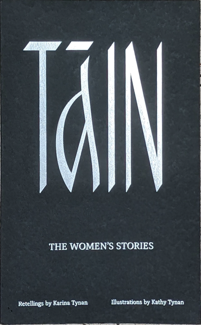 Táin: The Women’s Stories by Karina Tynan | Goodreads