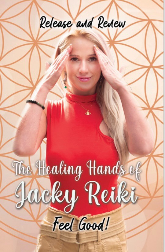 Release and Renew: The Healing Hands of Jacky Reiki by Jacqueline ...