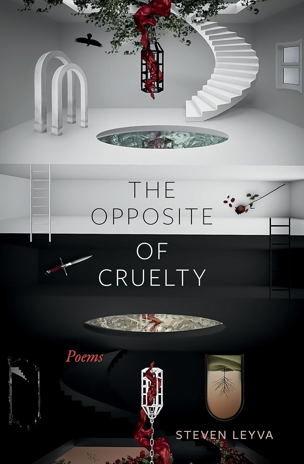 The Opposite of Cruelty: Poems by Steven Leyva | Goodreads