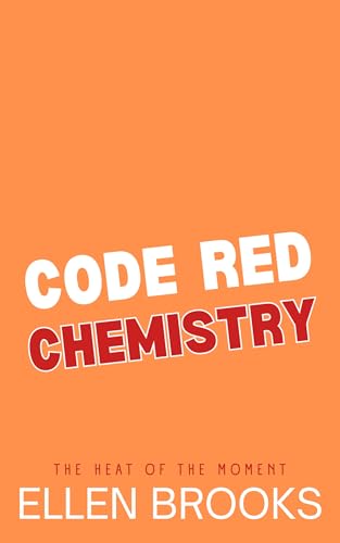 Code Red Chemistry (The Heat of the Moment #2) by Ellen Brooks | Goodreads